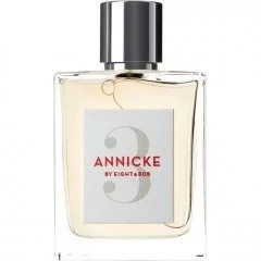 Annicke 3 (2018) • EIGHT & BOB • ScentAdvice