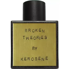 BROKEN THEORIES (2015) • KEROSENE🔺 • ScentAdvice